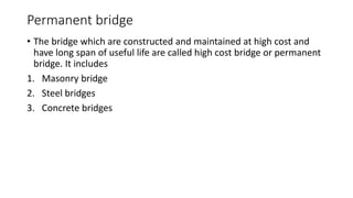 Permanent bridges :- Bridge Engineering notes | PPT