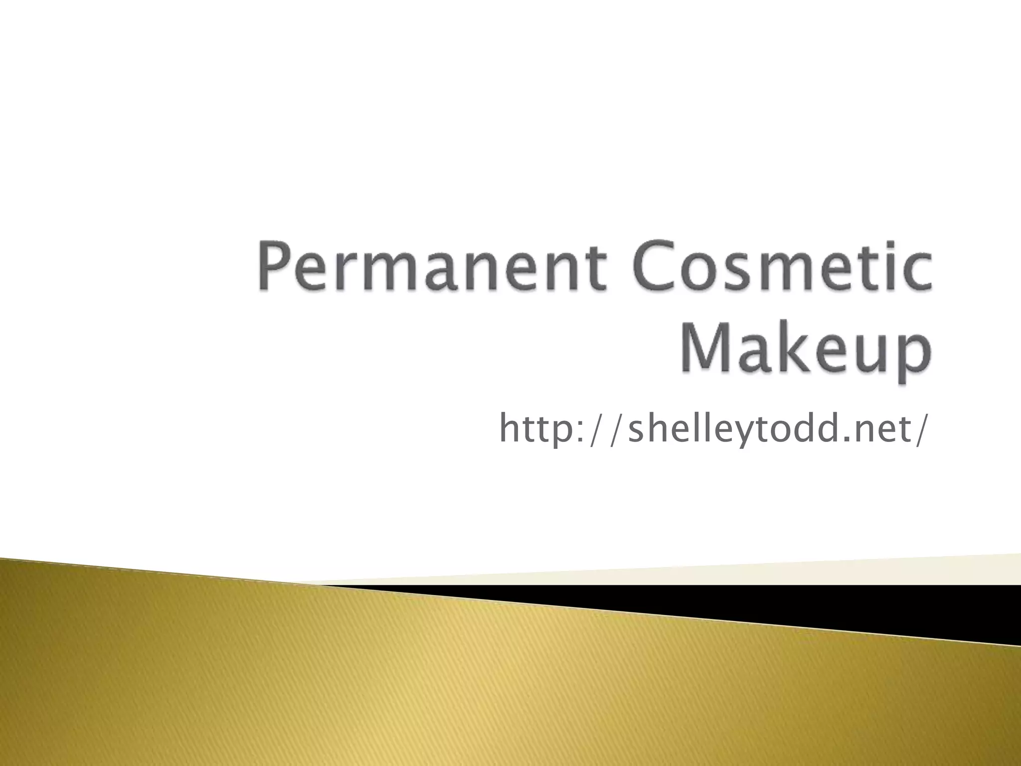 Permanent cosmetic makeup,vista | PPTX