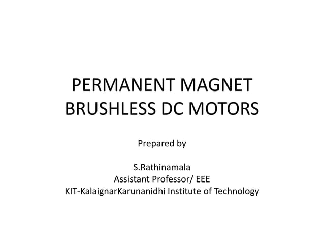 Permanent magnet brushless dc motors ppt | PPTX | Radio Control | Hobbies & Interests