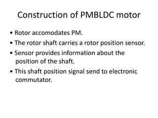 Permanent magnet brushless dc motors ppt | PPTX