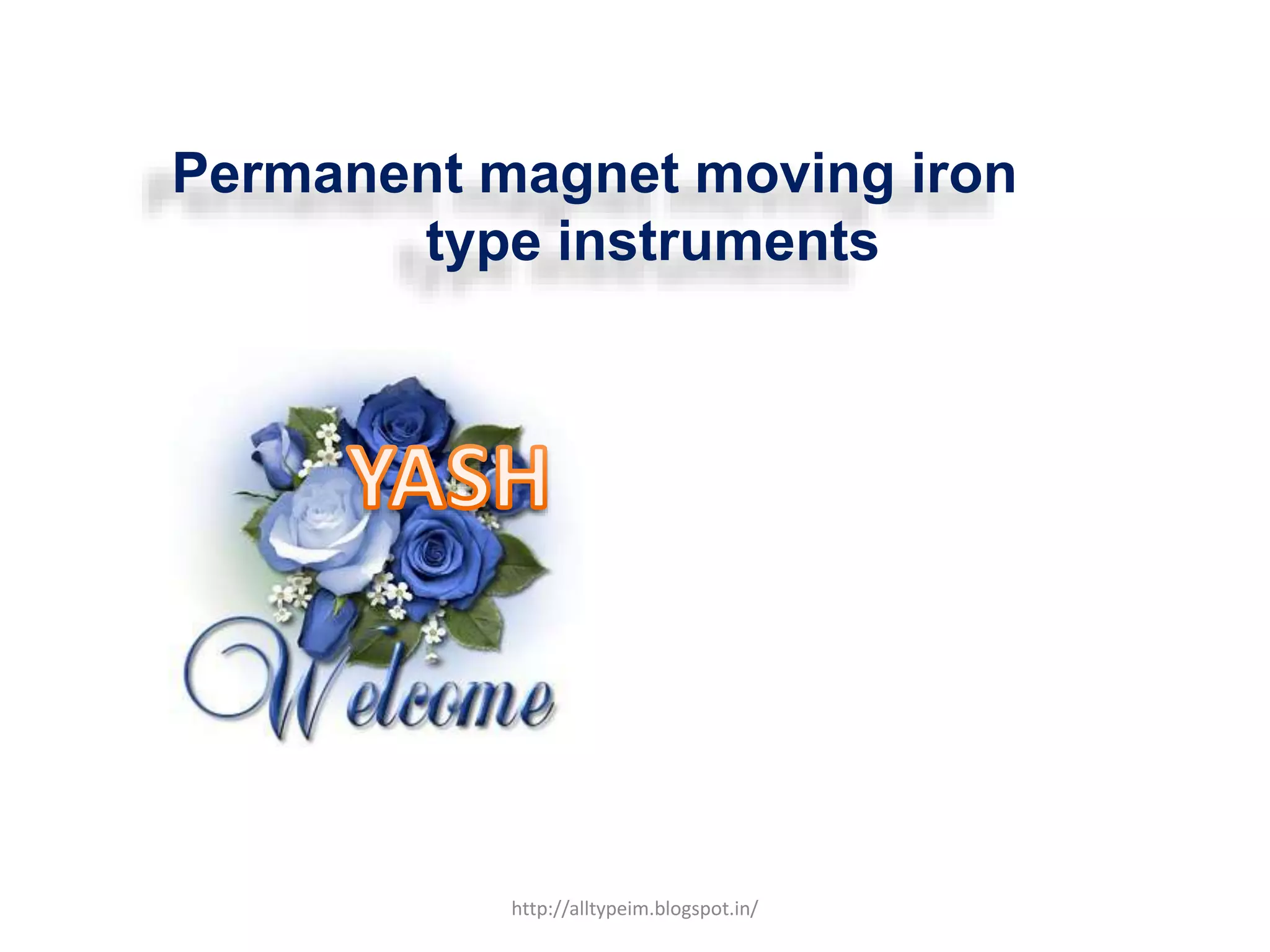 Permanent magnet moving iron type instruments | PPTX