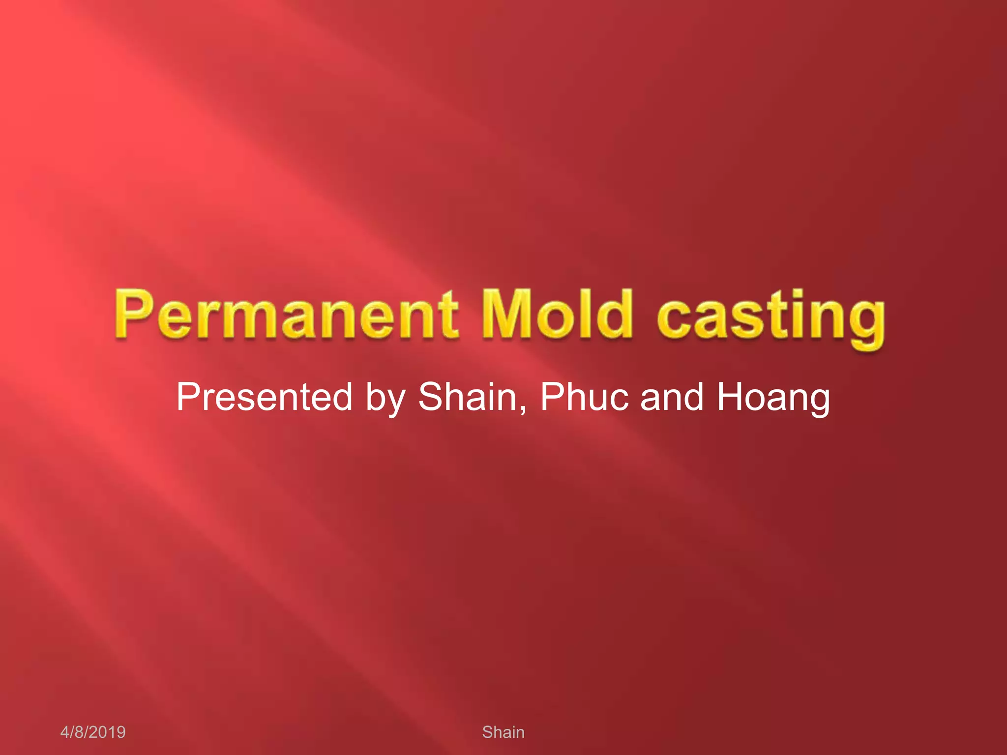 Permanent mold casting | PPTX