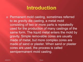 Permanent mold casting | PPTX