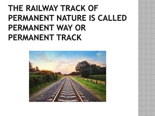 PERMANENT WAY ON RAILWAY TRACK (2) (2).pptx
