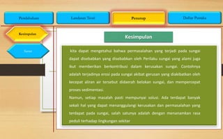 Permasalahan , dampak dan solusi dari kerusakan sungai | PPTX