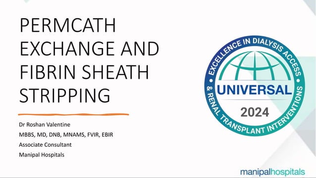 PERMCATH EXCHANGE AND FIBRIN SHEATH STRIPPING.pptx
