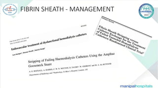 PERMCATH EXCHANGE AND FIBRIN SHEATH STRIPPING.pptx