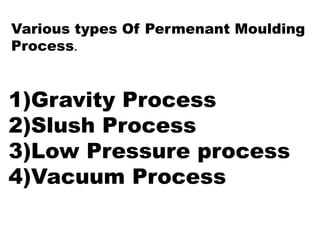 Permenant moulding methods | PPTX