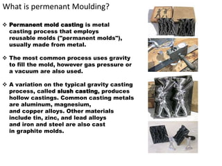 Permenant moulding methods | PPTX