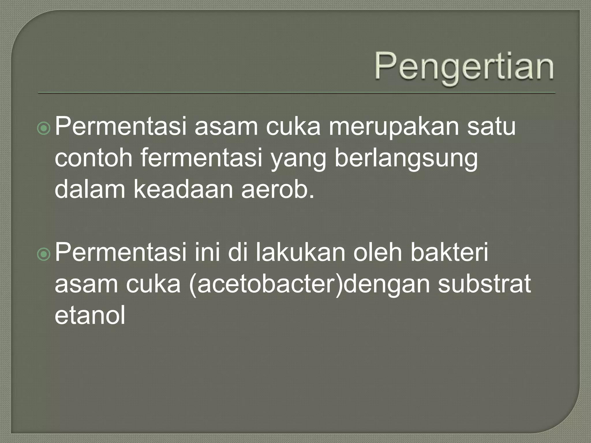 Fermentasi Asam Cuka | PPTX