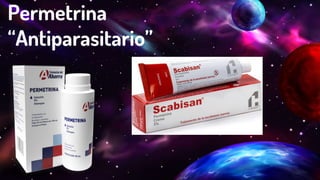 Permetrina Tópica (Tema de Farmacología) | PPTX