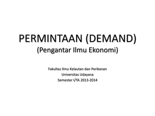 materi kuliah ekonomi Permintaan | PPTX