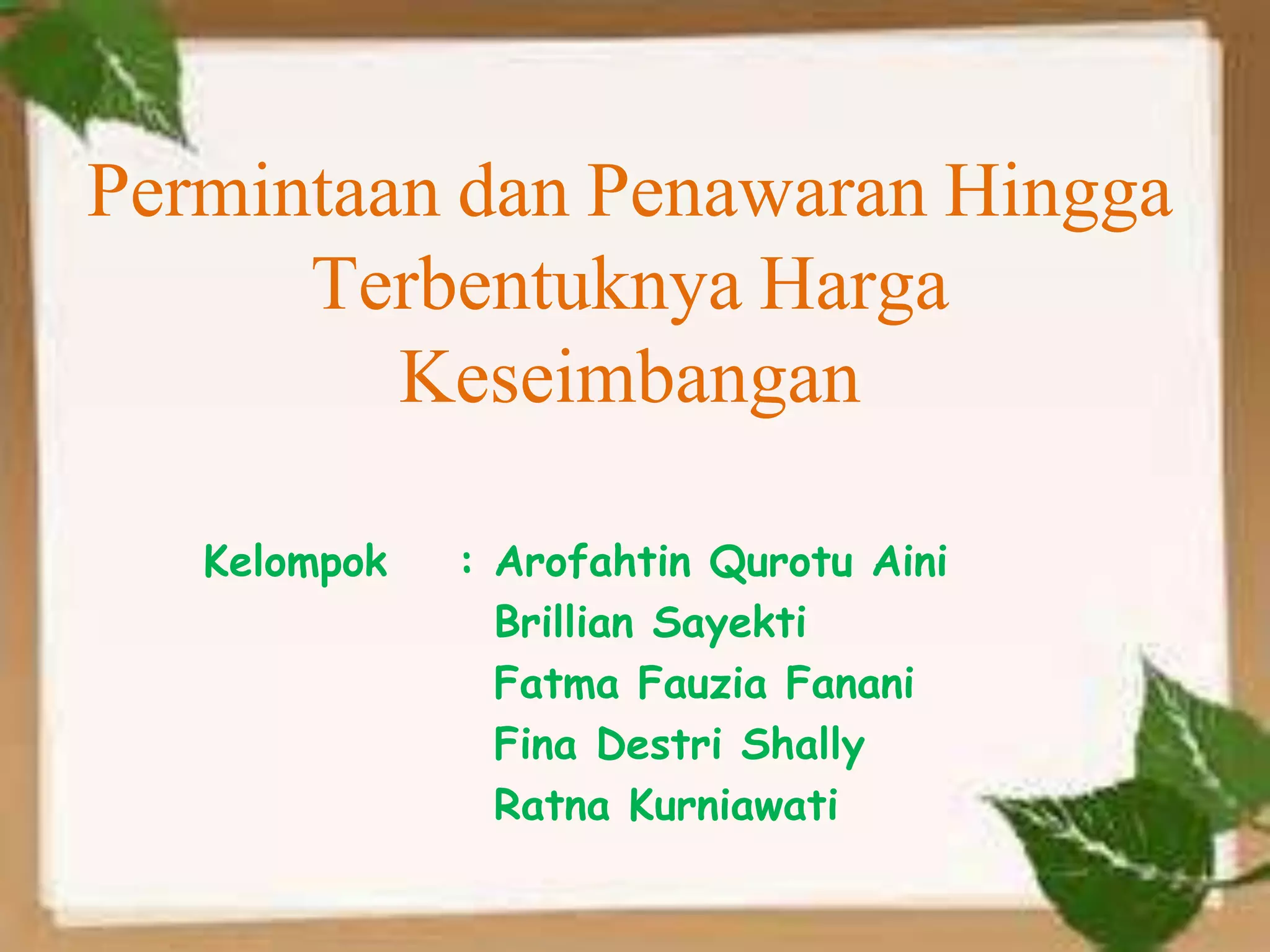 Permintaan dan penawaran hingga terbentuknya harga keseimbangan | PPT Permintaan dan penawaran hingga terbentuknya harga keseimbangan | PPT