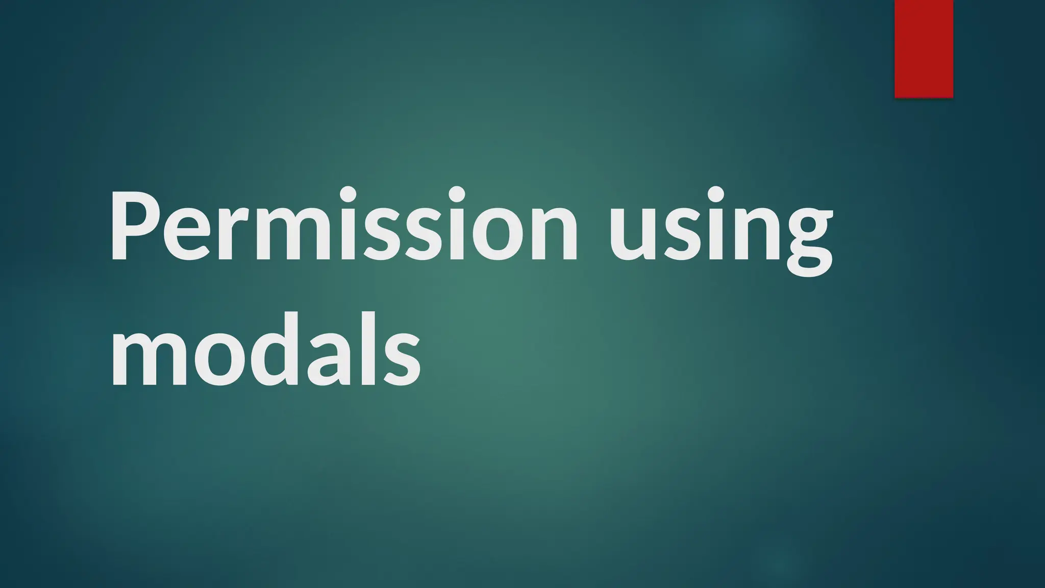 Permission using modals - English PowerPoint for 9th Grade | PPTX
