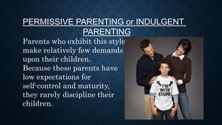 Permissive parenting-style | PPTX | Parenting Children Aged 4-11 ...