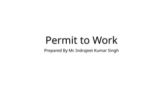Permit to work slideshare.pptx and Types of Permit | PPTX