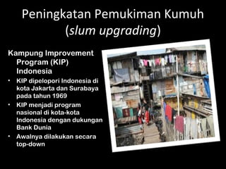 Permukiman kumuh (Slum Area) | PPT