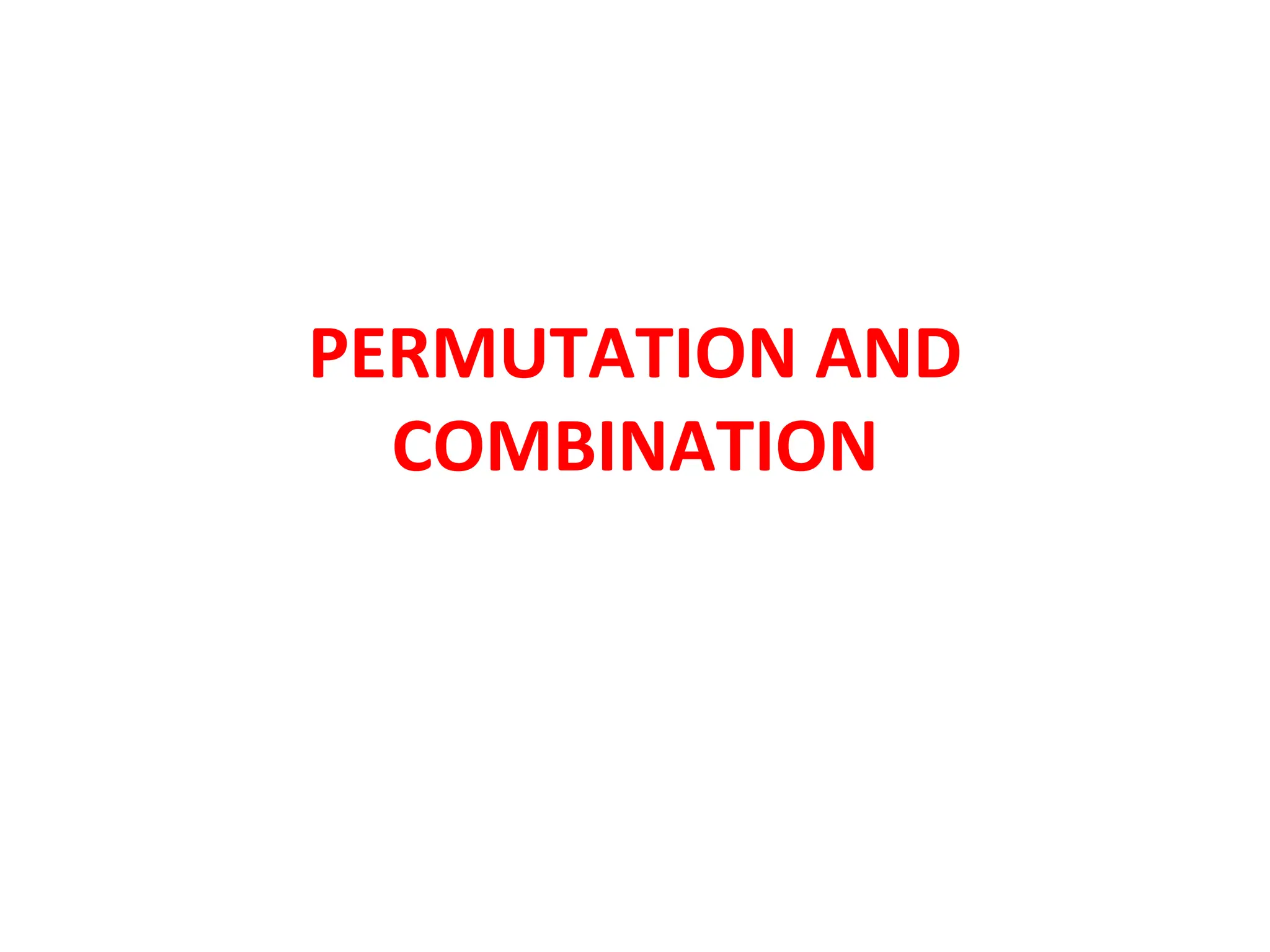 PERMUTATION AND COMBINATION.pptx
