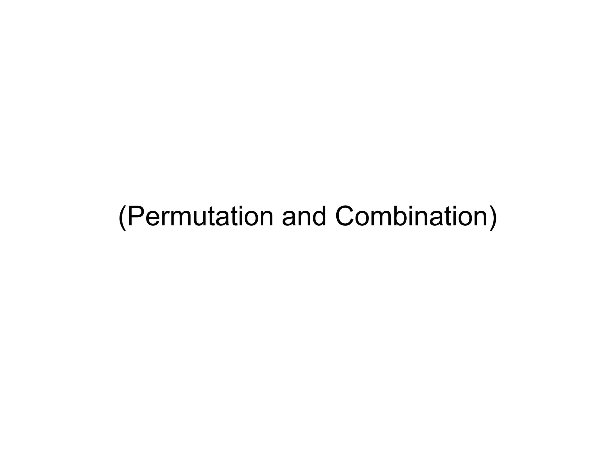 Permutation and Combination excellant.ppt