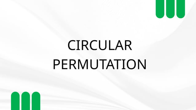 Permutation (Circular) - SPJ.pptx MATHEMATICS | PPTX