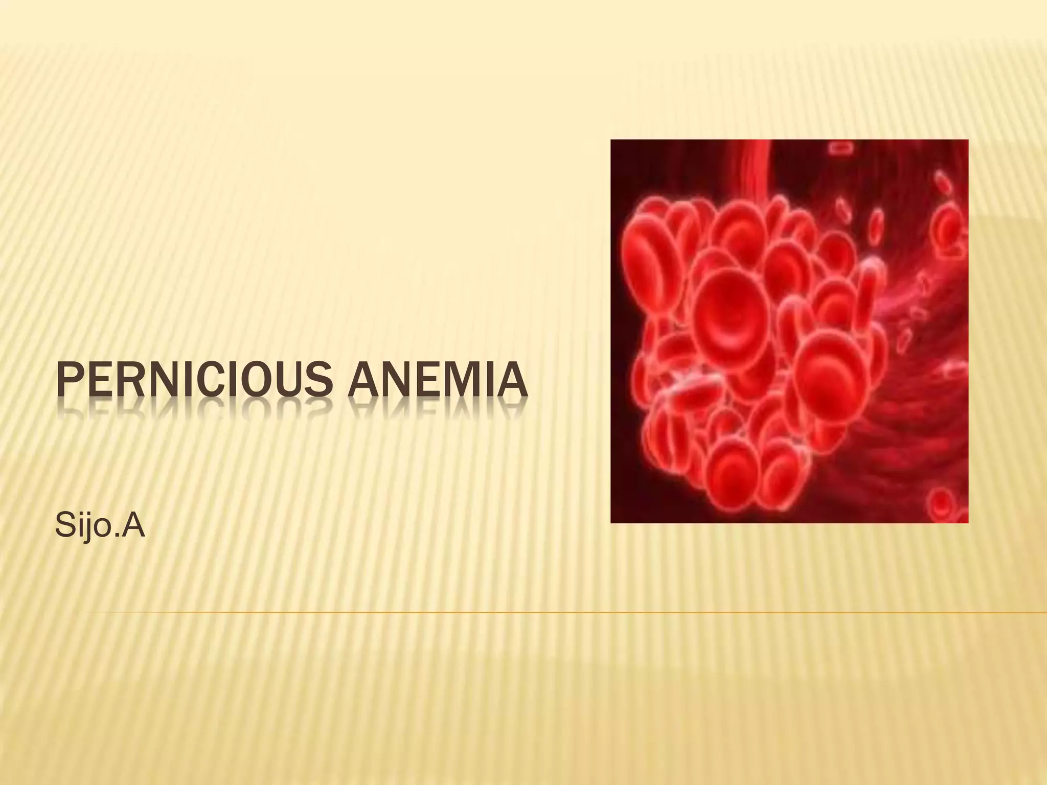 Pernicious anemia | PPTX
