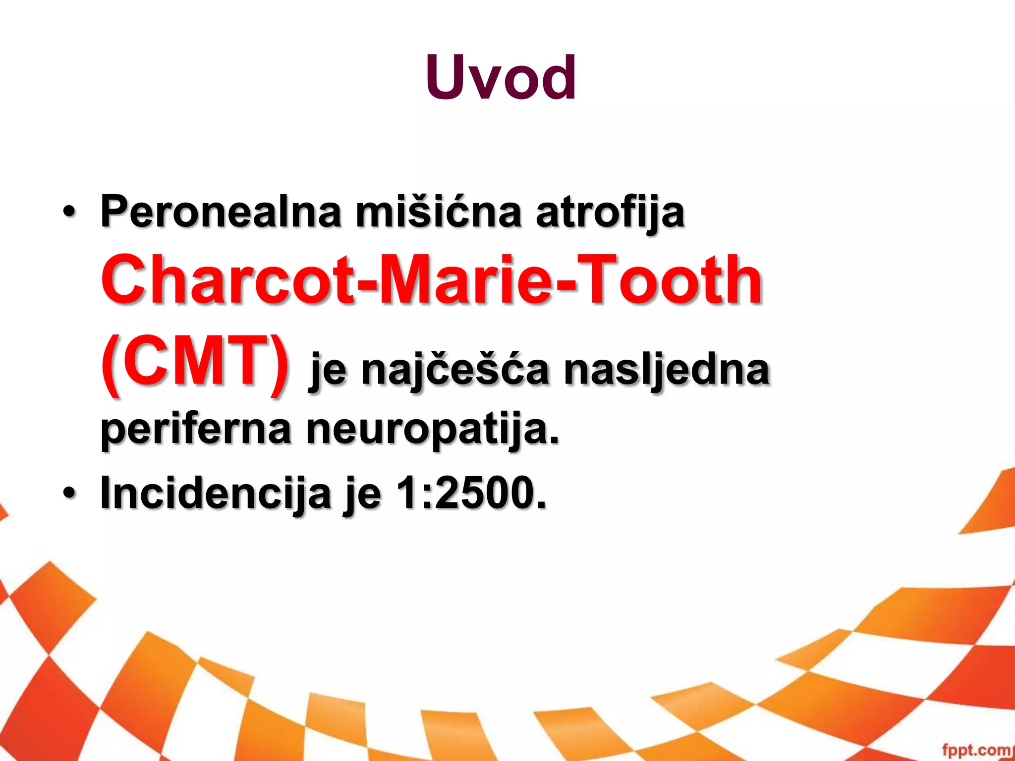 Peronealna mišićna atrofija cmt | PPSX