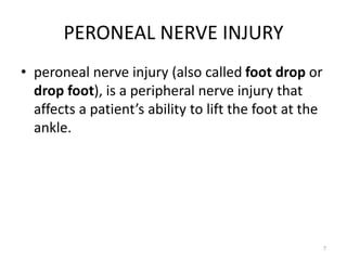 Peroneal nerve injury foot drop treatment | PPTX