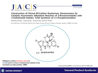 Total Synthesis of (+)-Perophoramidine | PPTX