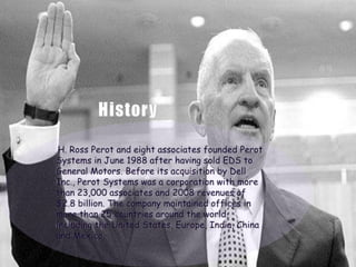 Perot systems(vineeth.g) | PPTX