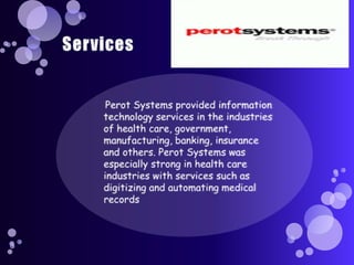 Perot systems(vineeth.g) | PPTX