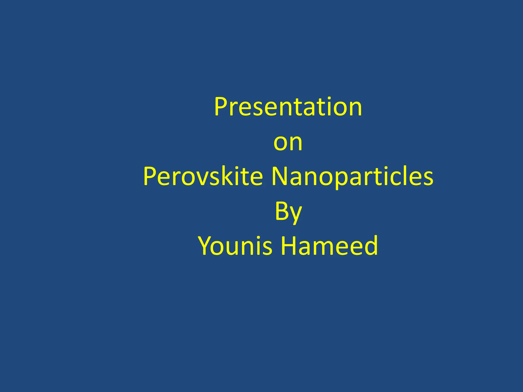 Presentation on pervoskite nanoparticles | PPTX