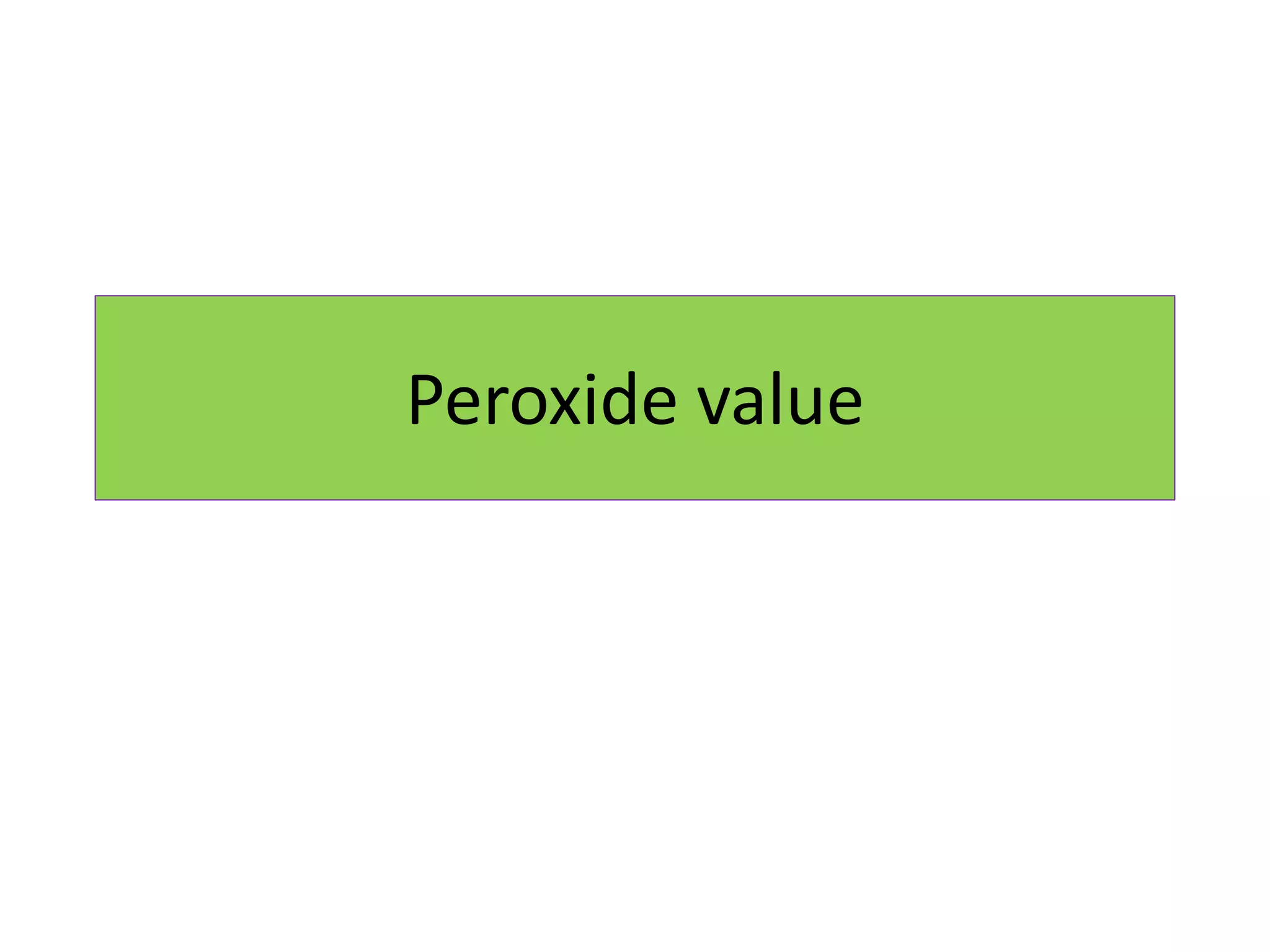 Peroxide value | PPTX