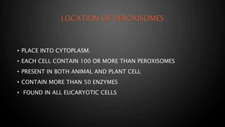 Peroxisomes | PPTX
