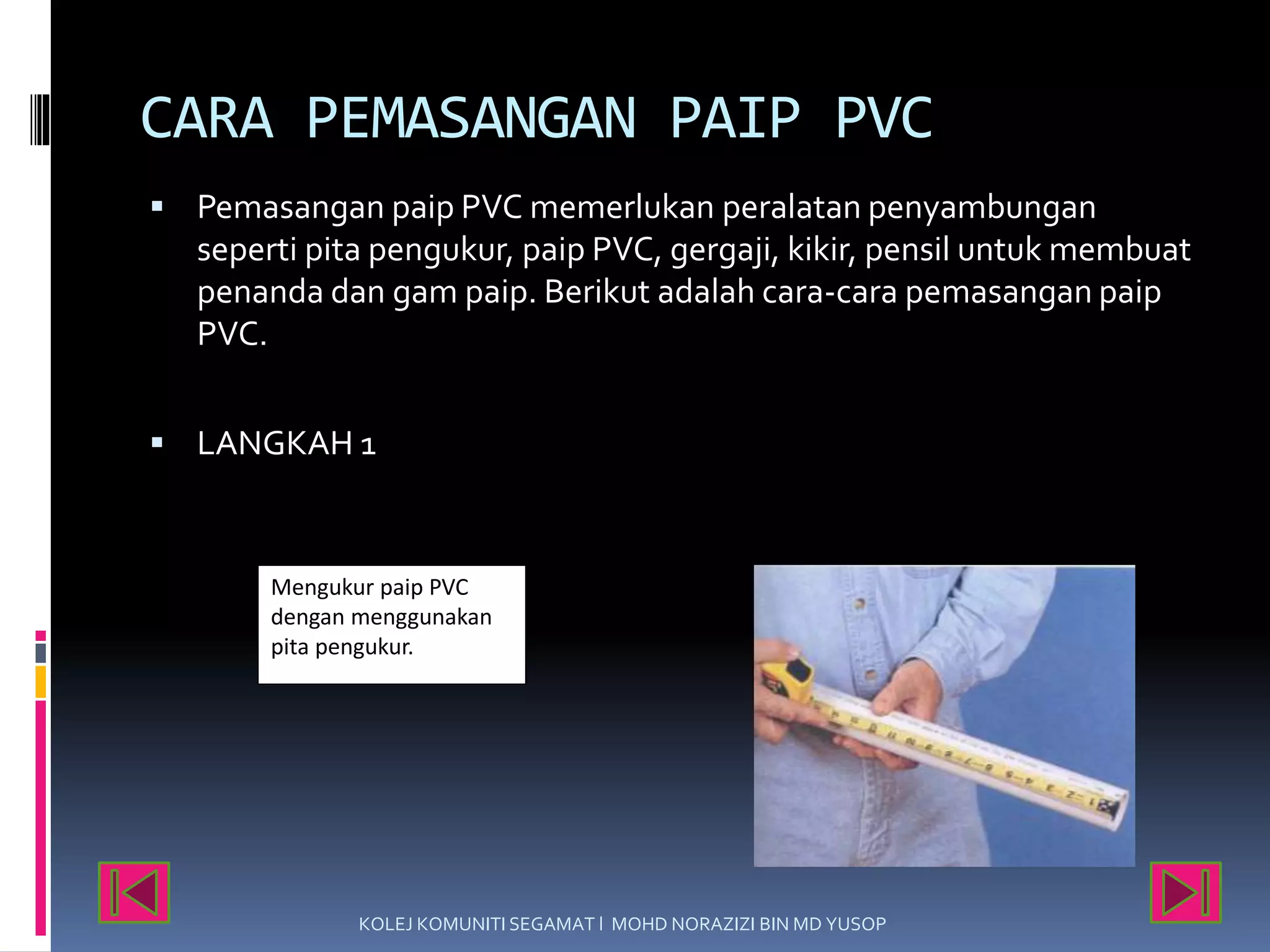 Perpaipan (laksanakan penyambungan paip dan injap) | PPTX