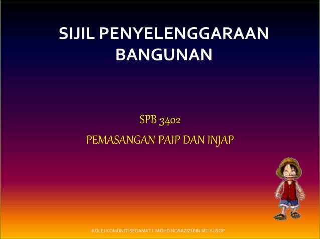 Perpaipan (laksanakan penyambungan paip dan injap) | PPTX