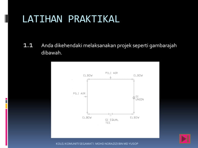 Perpaipan (laksanakan penyambungan paip dan injap) | PPTX