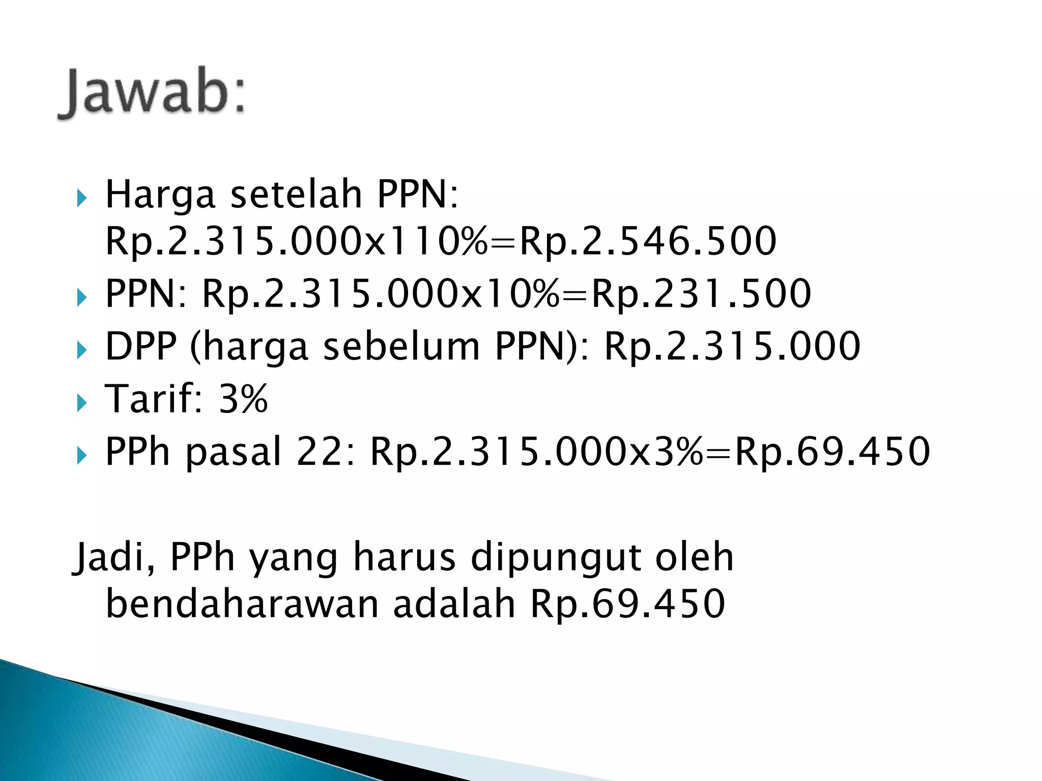 Ketentuan Umum dan Tata cara perpajakan PPh 4 ayat 2 PPh 21 PPh 22 PPh ...