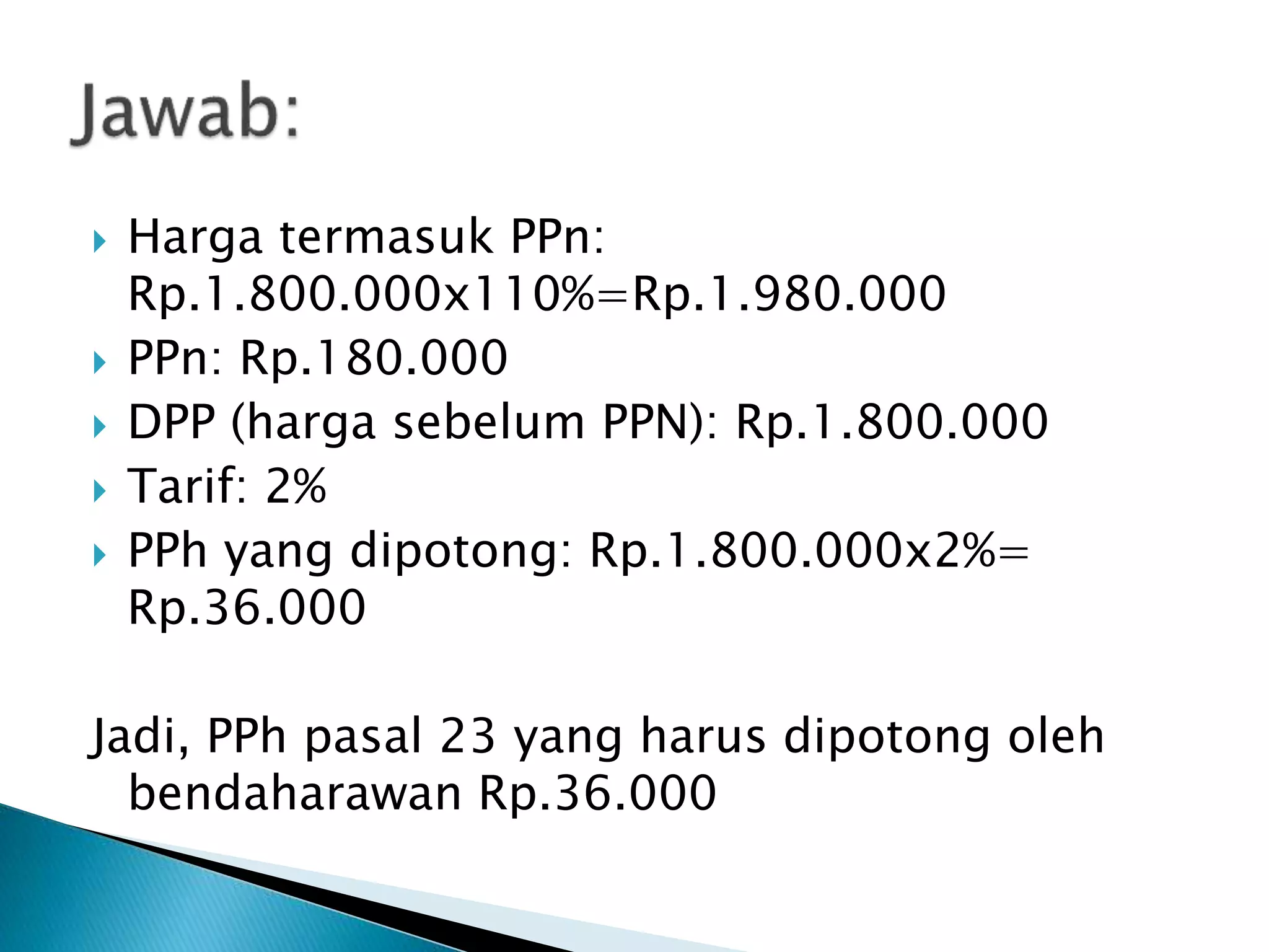 Ketentuan Umum dan Tata cara perpajakan PPh 4 ayat 2 PPh 21 PPh 22 PPh ...