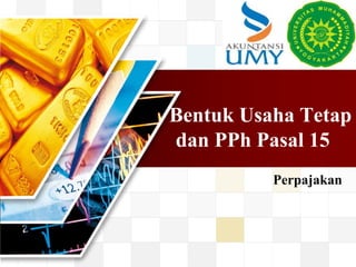 perpajakan_Bentuk_Usaha_Tetap.ppt