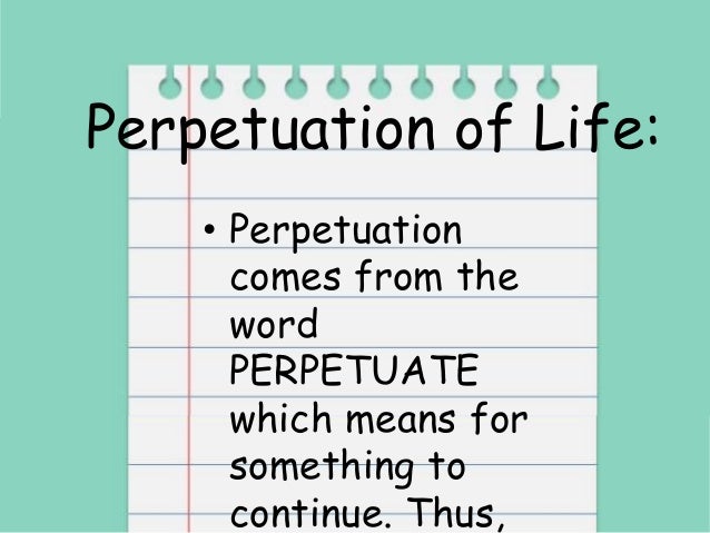 Perpetuation