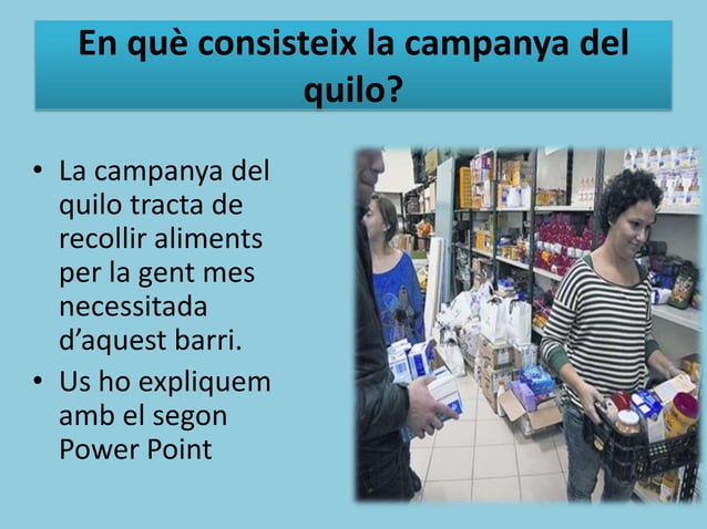 Perquè la campanya del quilo | PPT