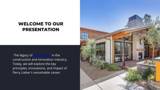 Perry Lieber A Legacy of Excellence in Construction and Renovation.pptx