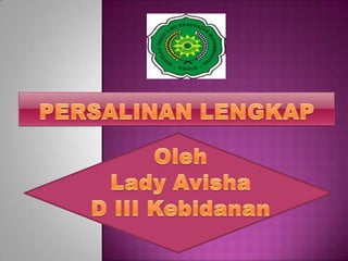 Persalinan lengkap oleh lady avisha | PPT