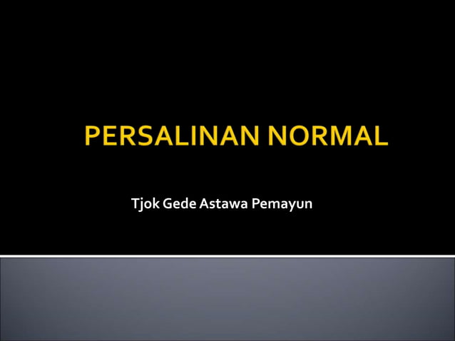 Persalinan normal (TAP).ppt Persalinan normal (TAP).ppt