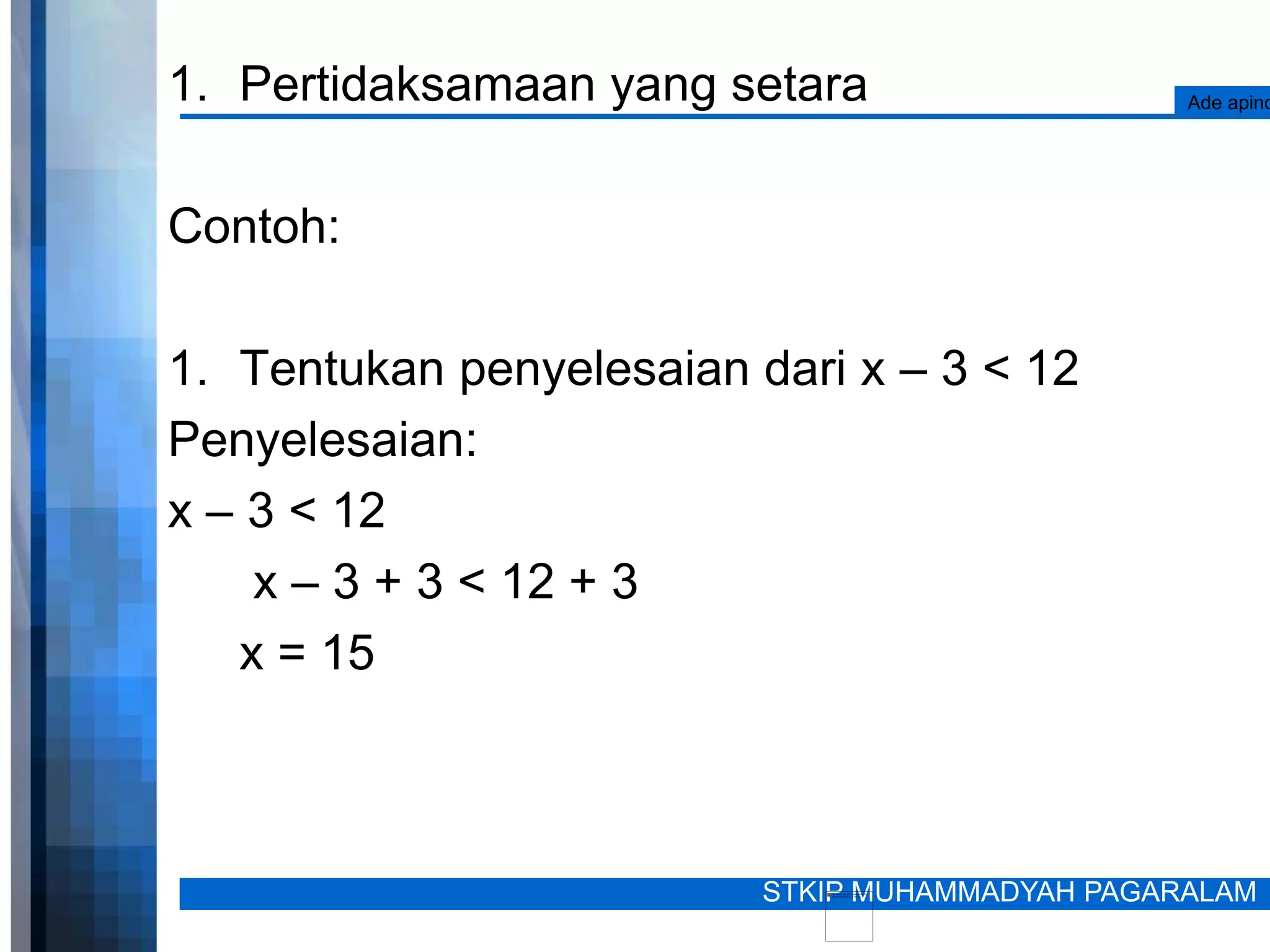 Persamaan dan pertidaksamaan linier satu variabel | PPTX