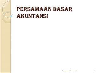 Persamaan dasar akuntansi | PPT