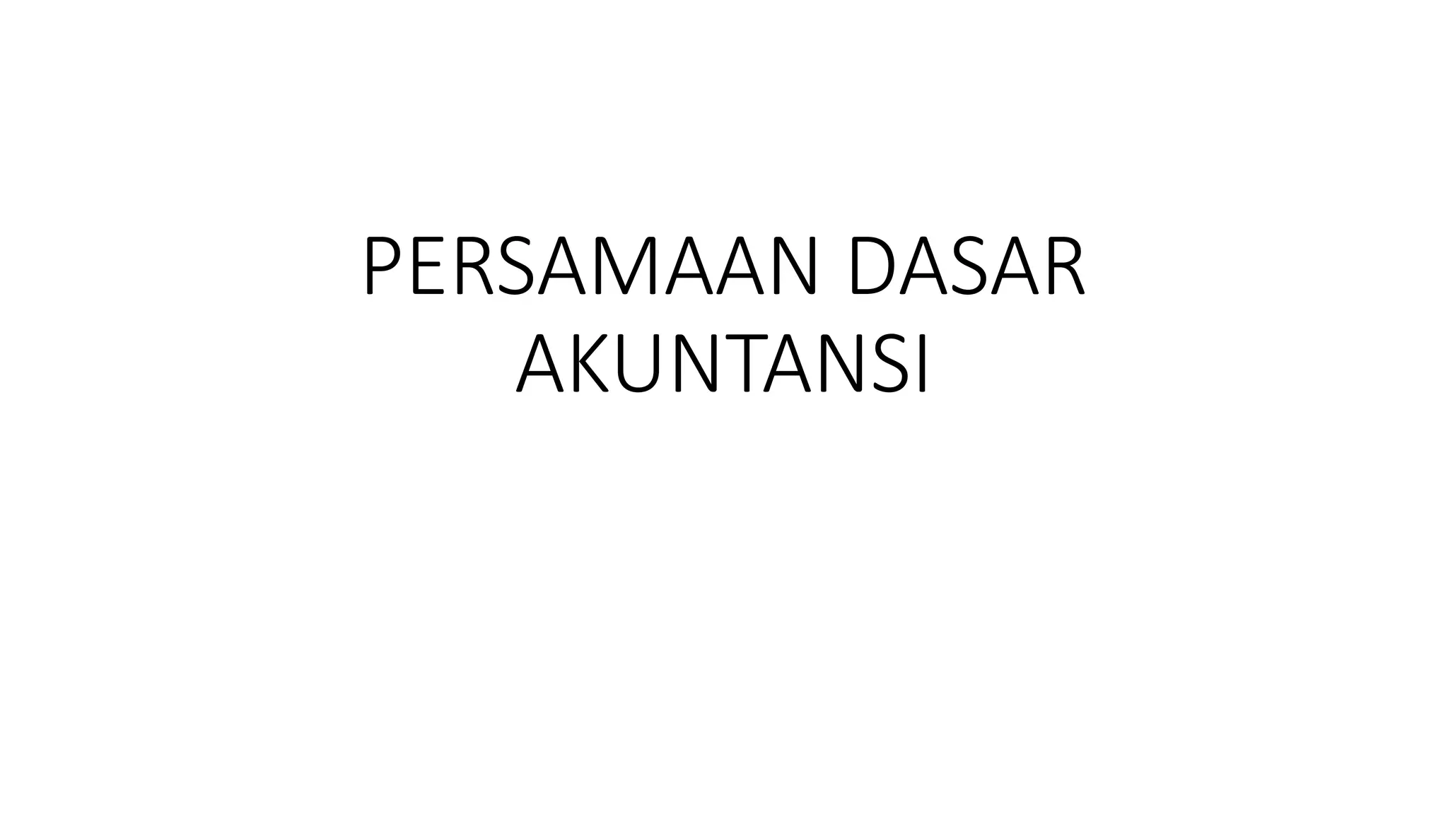 Pengantar PERSAMAAN DASAR AKUNTANSI.pptx