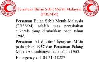Persatuan Bulan Sabit Merah Malaysia (PBSMM).pptx