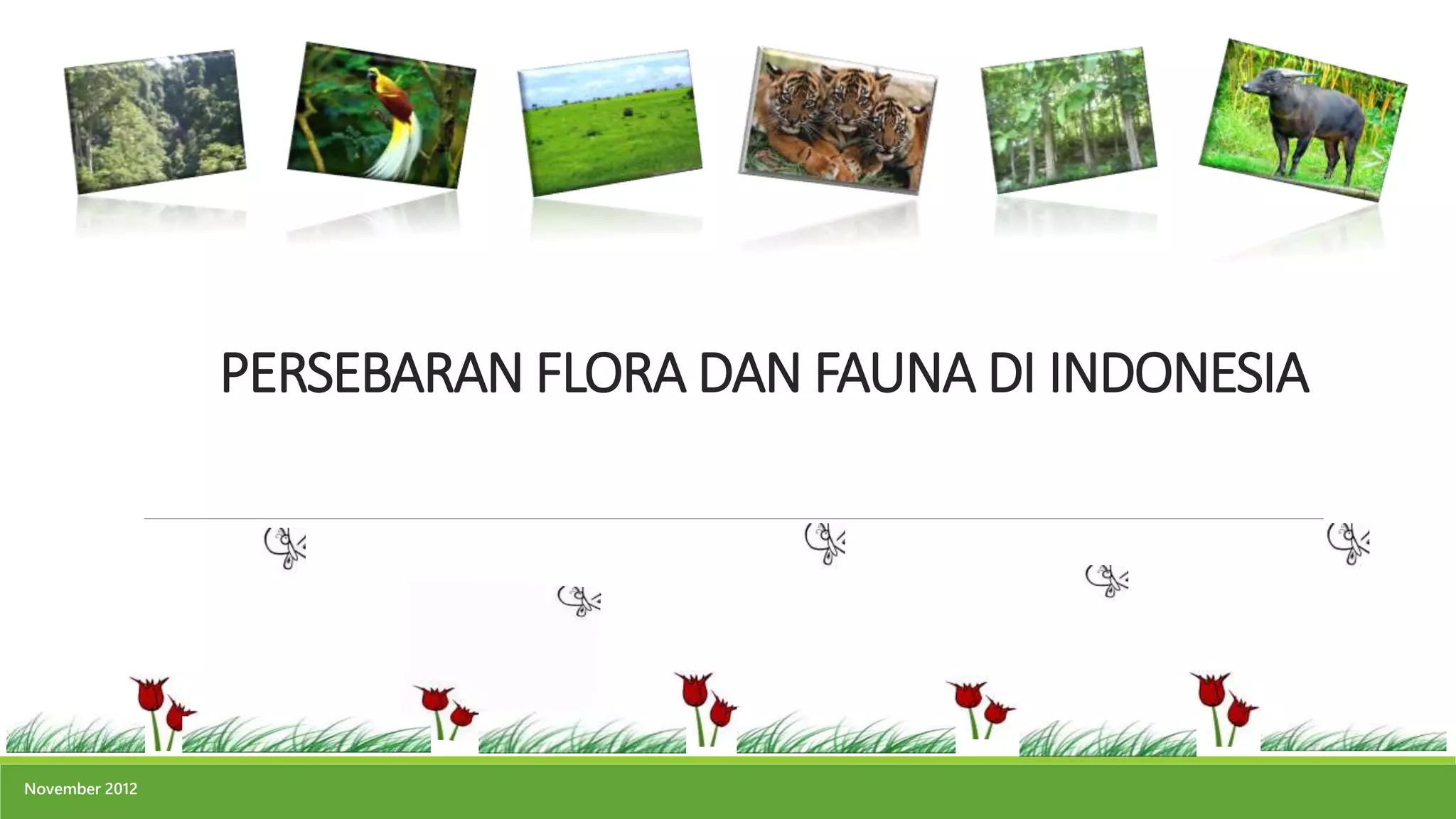 Persebaran flora dan fauna | PPTX