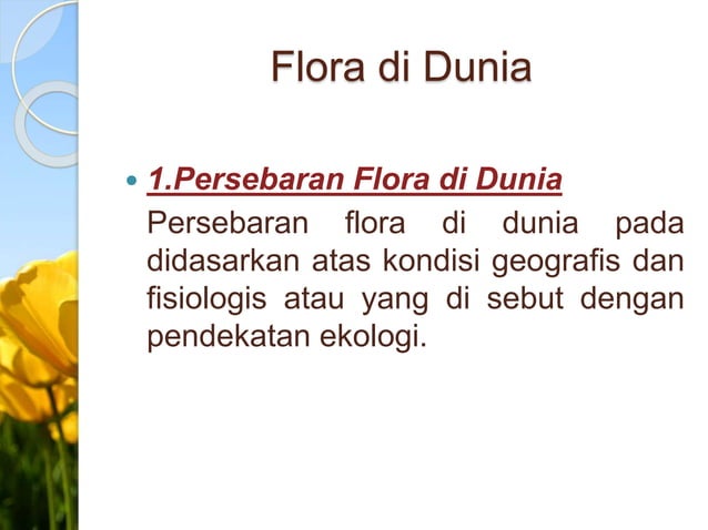 Persebaran_Flora_dan_Fauna_di_Dunia Kelompok.pptx